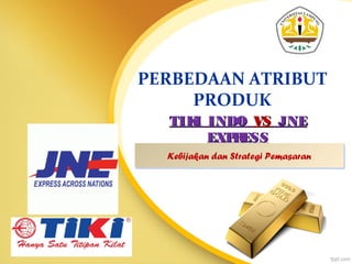 Perbandingan Atribut Produk | PPT