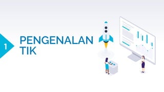 TIK KELAS VII PENGENALAN TIK | PPT