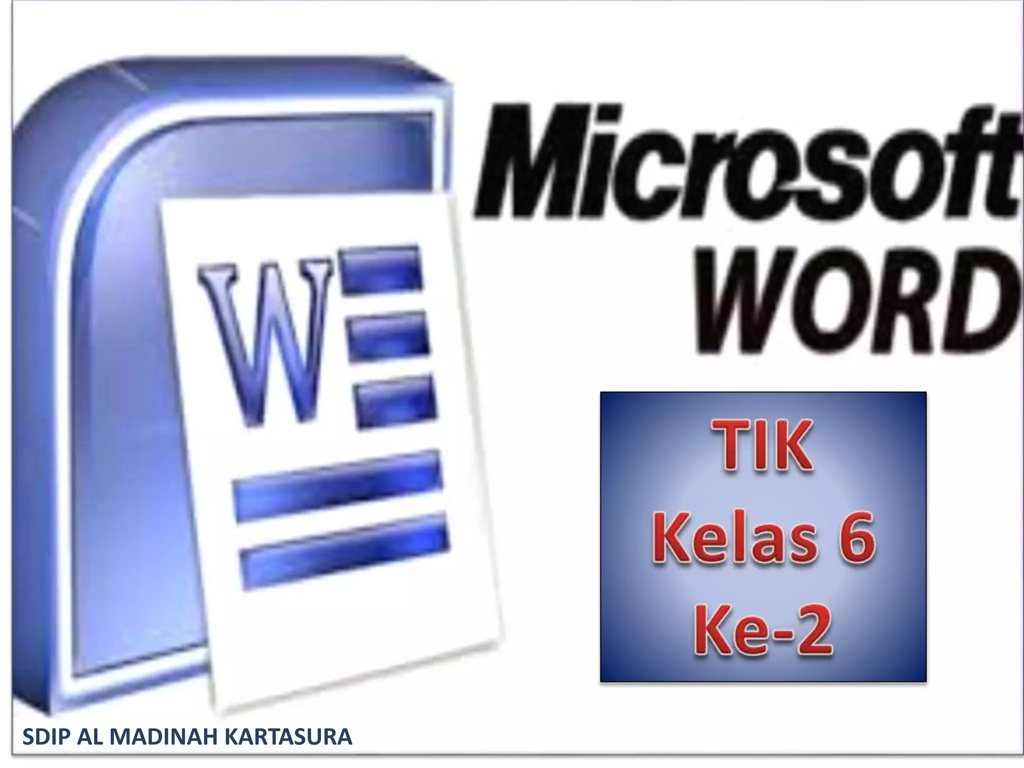 Tik ms word 2 kls 6 | PPTX