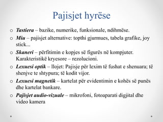Kompjuteri, njesite hyrese dhe dalese | PDF