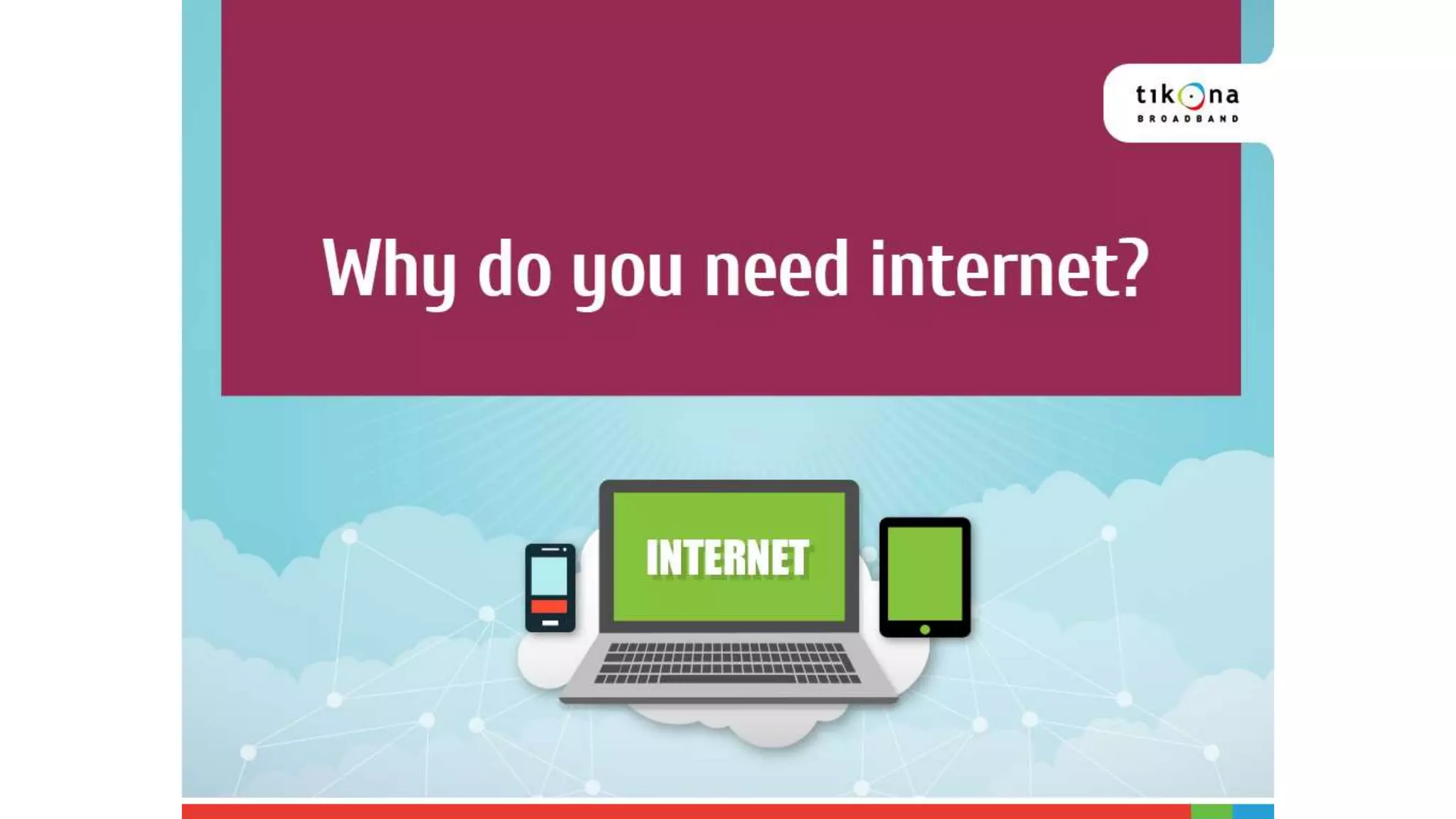 Why do you need internet? | PPT