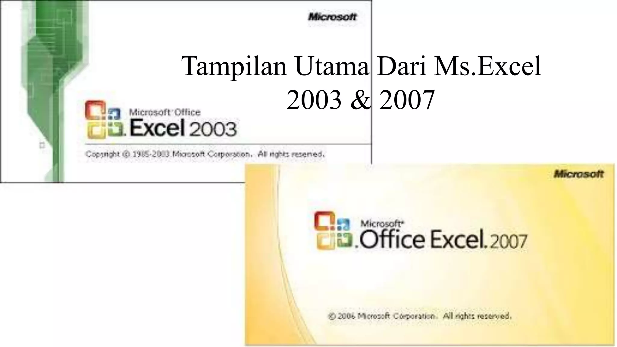 Perbedaan Pada Page Layout Ms.Excel 2003 dan Ms.Excel 2007 | PPTX