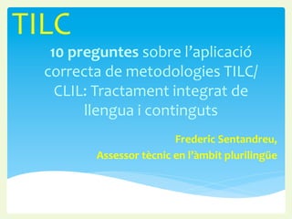Com aplicar metodologies TILC/CLIL correctament: 10 preguntes | PDF