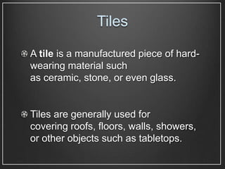 Tiles, material, architecture, roof tiles, floor tiles, pebble tiles ...