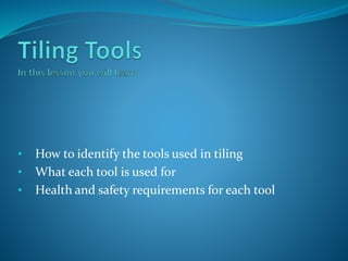 Tiling tools | PPTX | Woodworking | Arts and Crafts