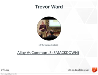 Titanium London - URLs & Alloy vs CommonJS | PDF | Computing ...