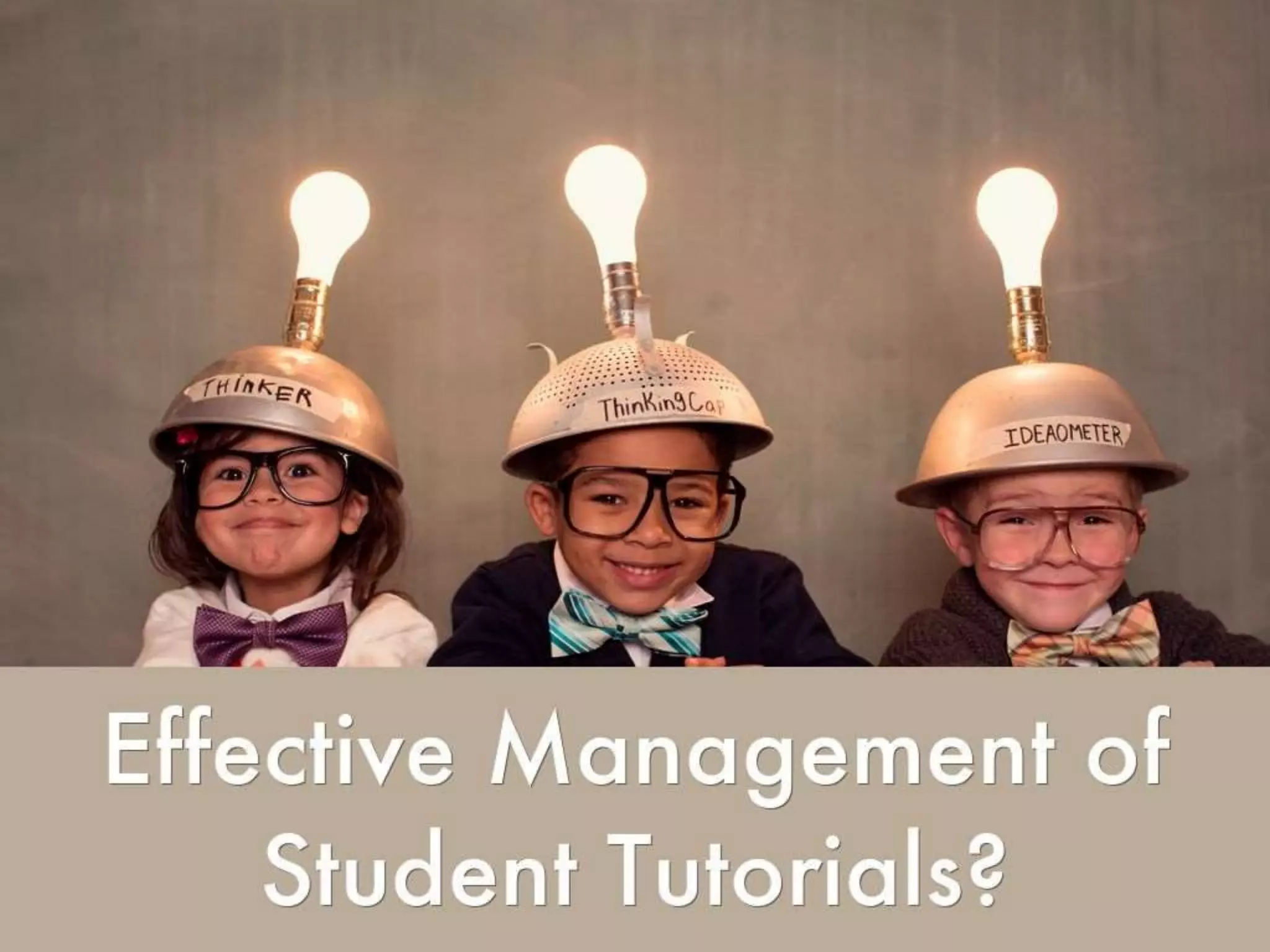 Tilt Personalisation Event Sept 2016: Effective Management of Student Tutorials? | PPTX