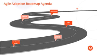 The Agile Adoption Roadmap (Keynote by Tim Abbott) | PDF