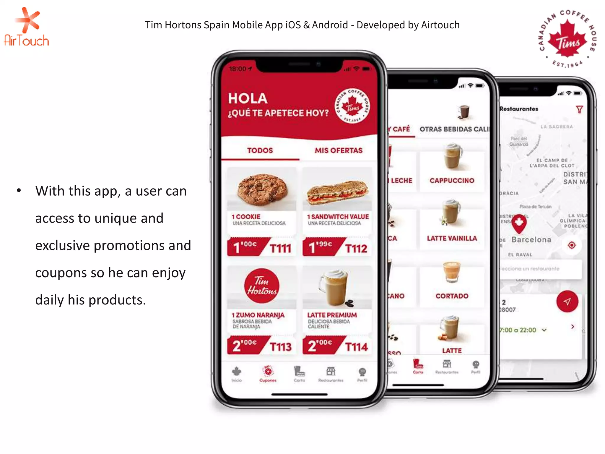 Tim Hortons Spain iOS & Android Mobile Application Development by ... Tim Hortons Spain iOS & Android Mobile Application Development by ...