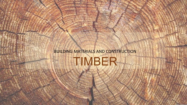 Timber- Building material | PPTX | Woodworking | Arts and Crafts