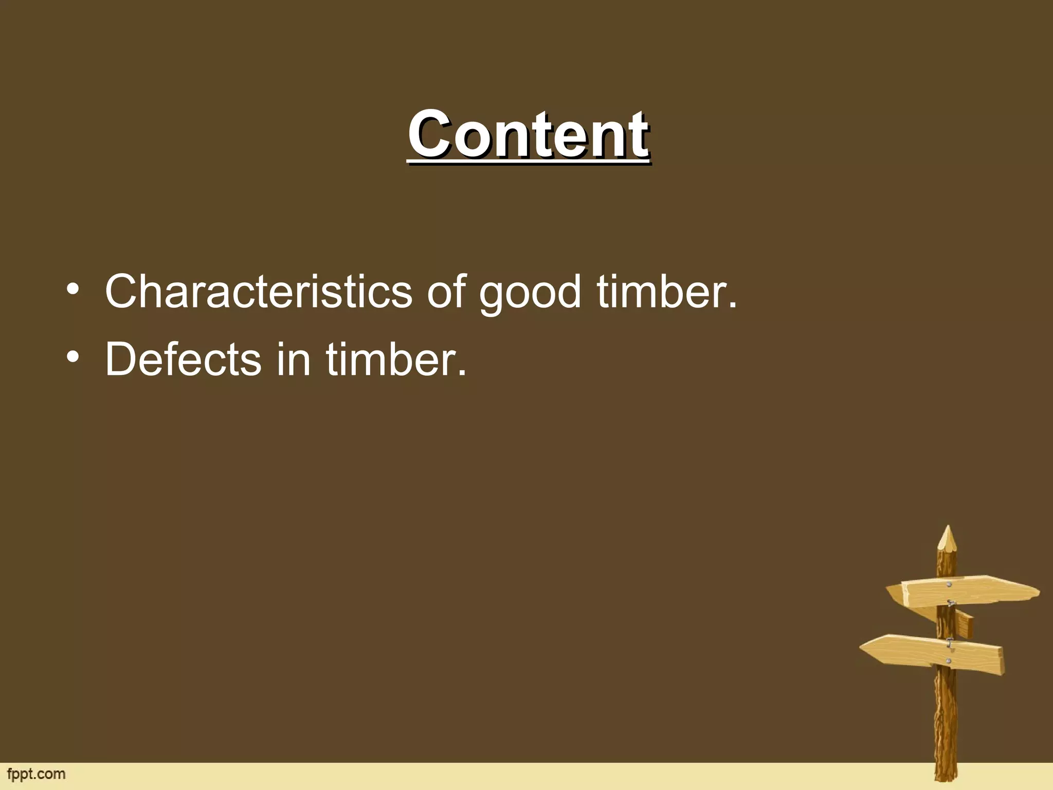 timber characteristics and defects | PPT