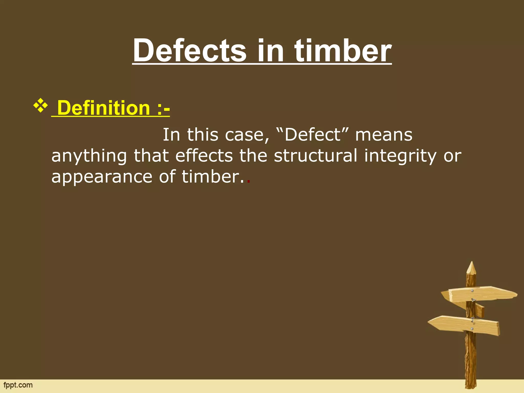 timber characteristics and defects | PPT