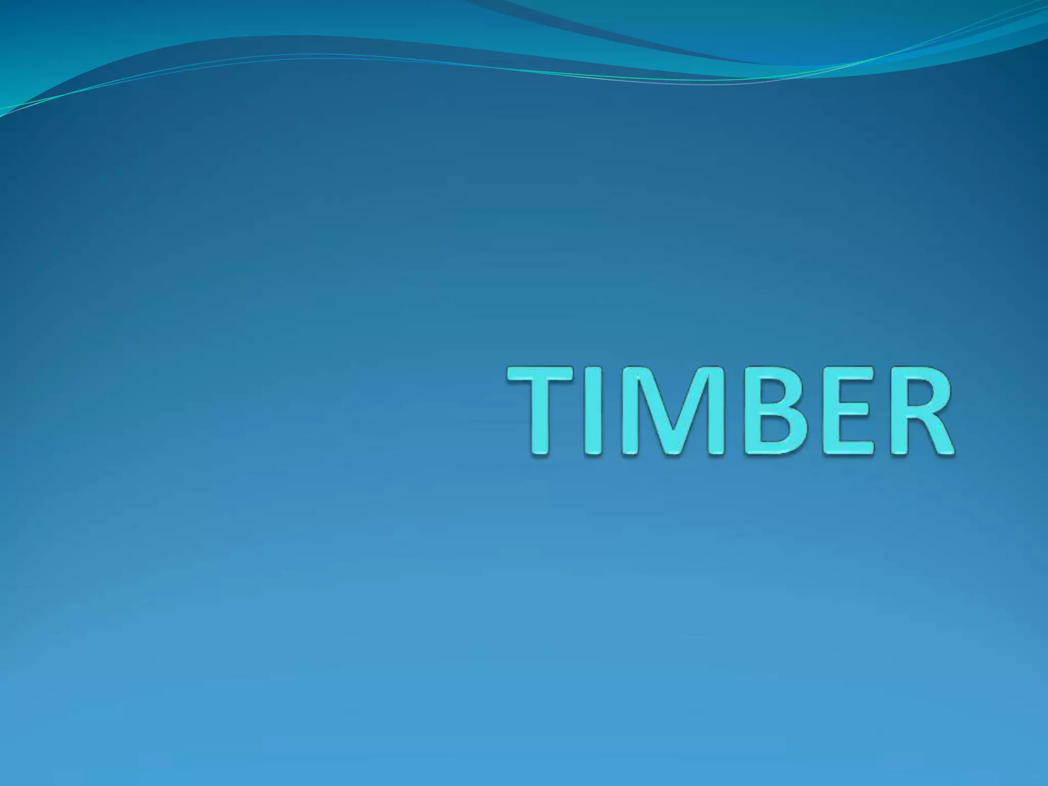 TIMBER.ppt
