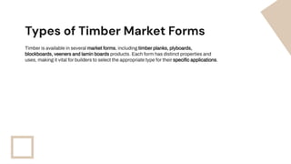 Market forms of timber: For structural and finishining purpose | PPTX