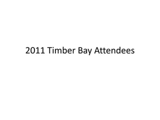 Timber Bay 2011 | PPTX