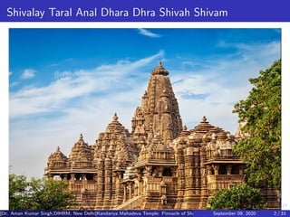 Kandariya Mahadeva Temple: Pinnacle of Shaivite Architecture in the ...