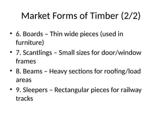 Timber and market forms of timber used in construction | PPTX