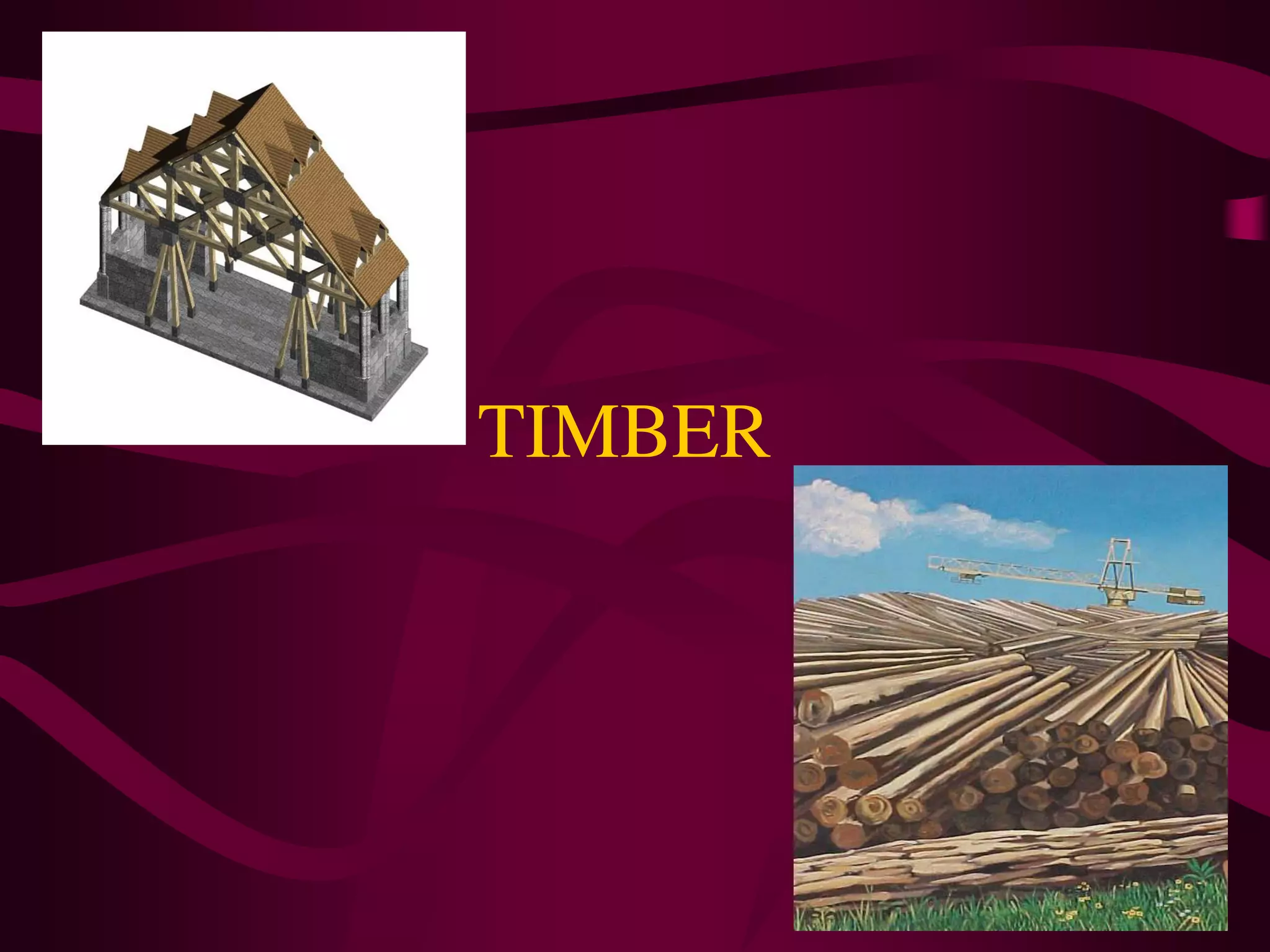 Timber, its use and conections | PPT