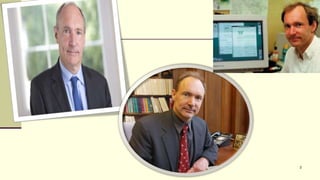 Tim Berner Lee web inventor | PPTX | Web Design and HTML | Internet