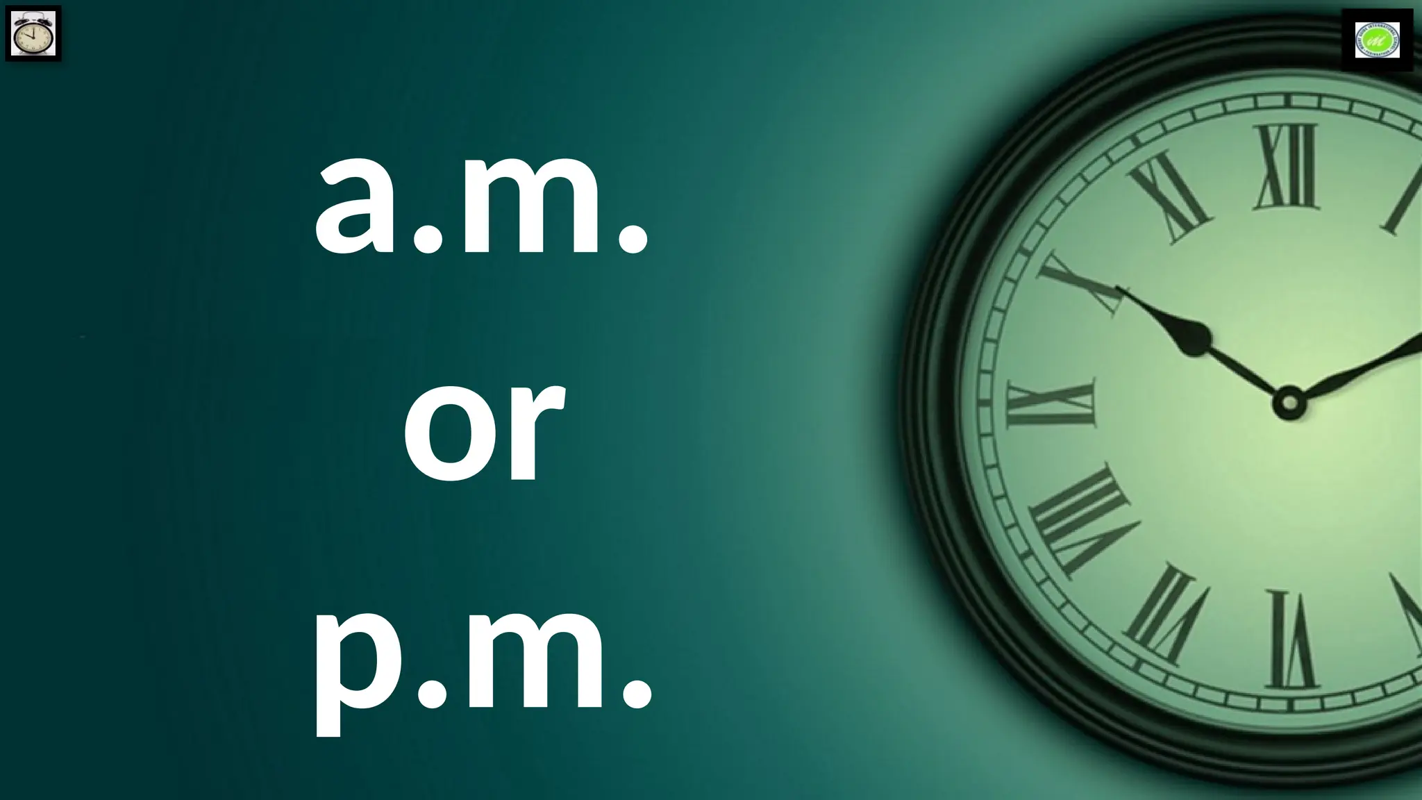 Introduction to Time_AM and PM_Telling Time.pptx