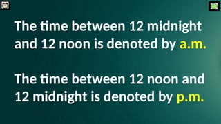 Introduction to Time_AM and PM_Telling Time.pptx