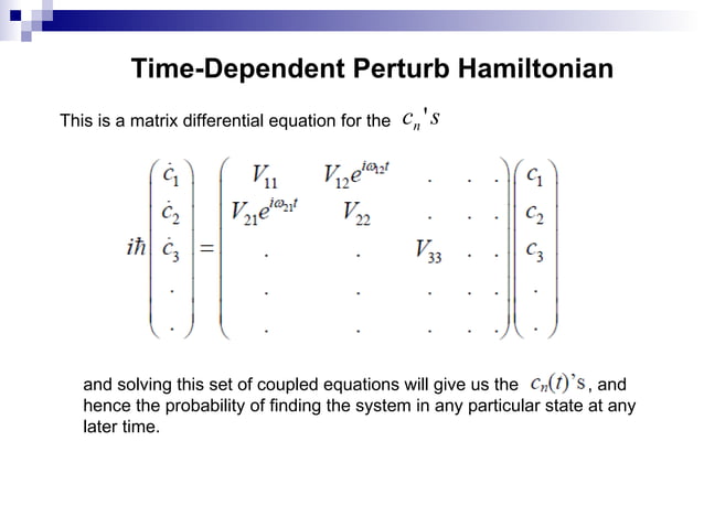 Time Dependent Perturbation Theory | PPT | Physics | Science
