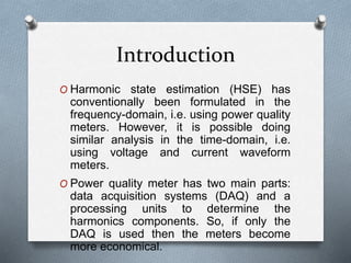 Time domain harmonic state estimation using filtered measurements based on fourier transform for ...