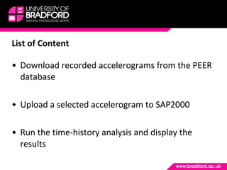 Time History Analysis With Recorded Accelerograms | PPT