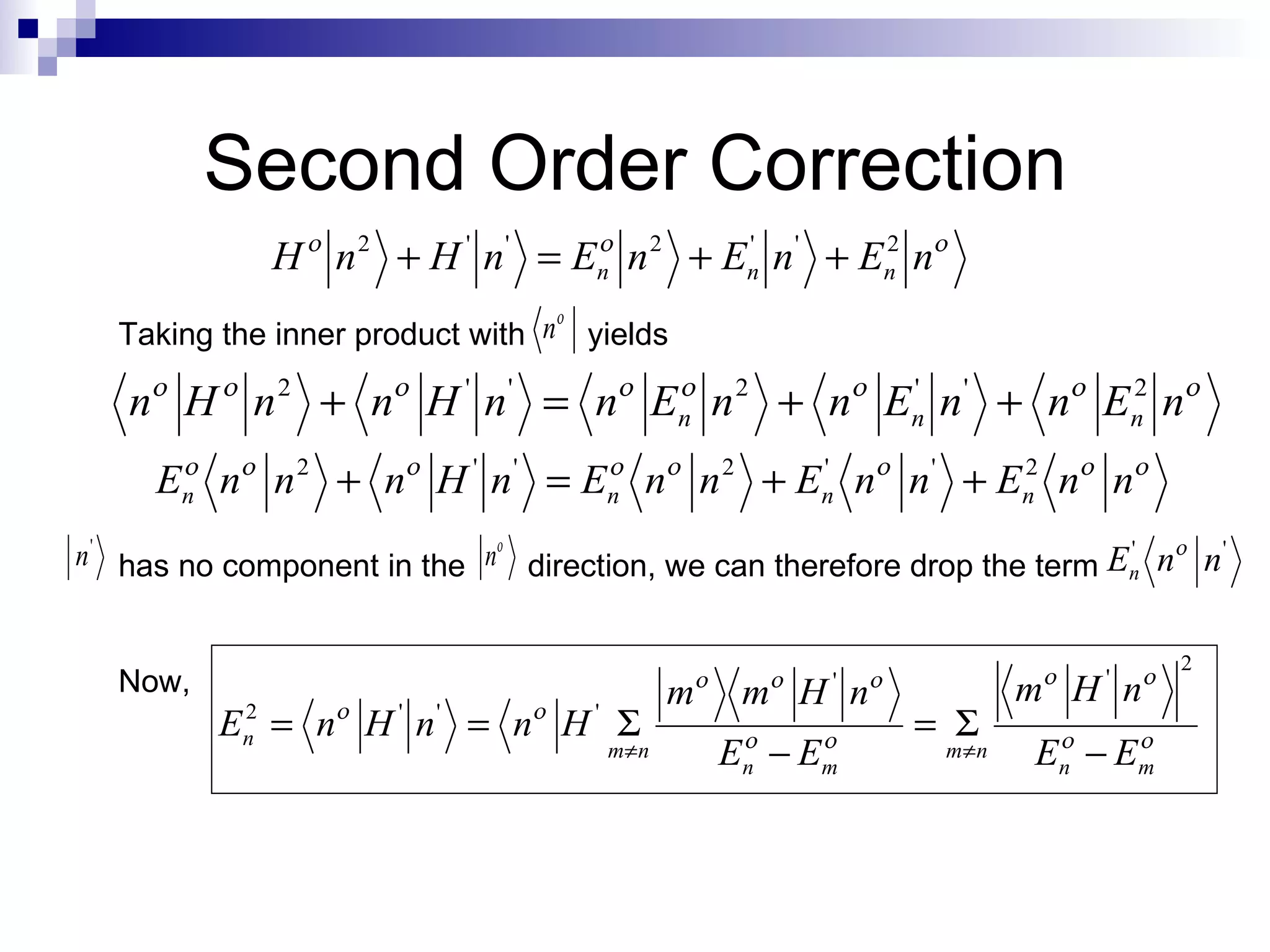 Time Independent Perturbation Theory 1st Order Correction 2nd Order Correction Ppt