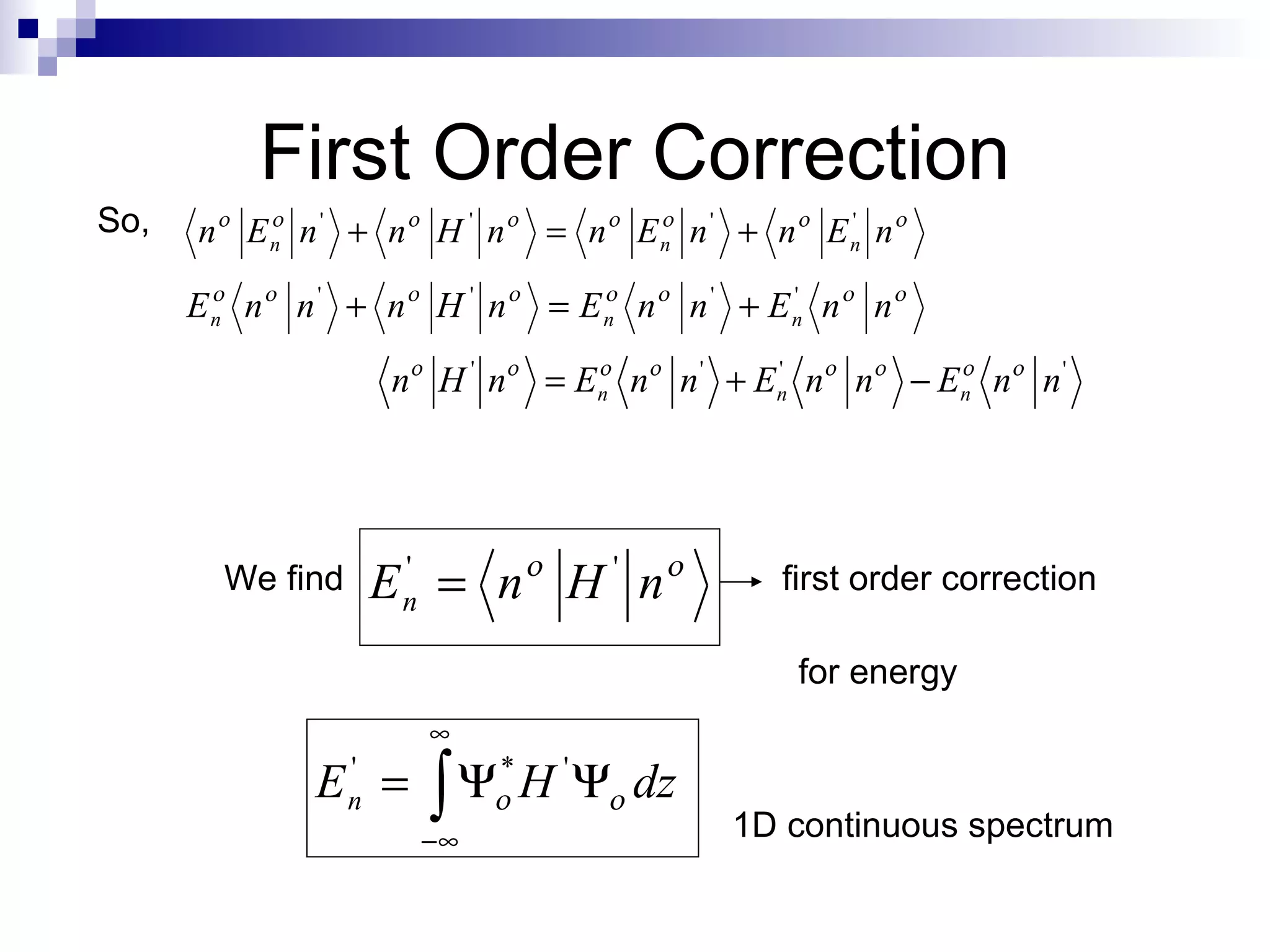 Time Independent Perturbation Theory 1st Order Correction 2nd Order Correction Ppt Physics