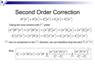Time Independent Perturbation Theory, 1st order correction, 2nd order correction | PPT
