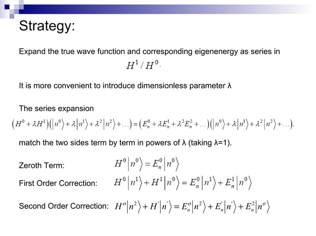 Time Independent Perturbation Theory 1st Order Correction 2nd Order Correction Ppt Physics