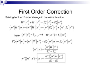 Time Independent Perturbation Theory, 1st order correction, 2nd order correction | PPT