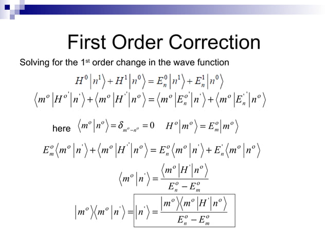 Time Independent Perturbation Theory, 1st order correction, 2nd order correction | PPT | Physics ...