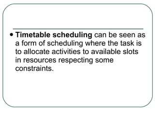 Time-table Scheduling | PPT