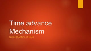 Time advance mehcanism | PPTX