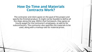 A Time and Material (T&M) Contract , project agreement | PPTX