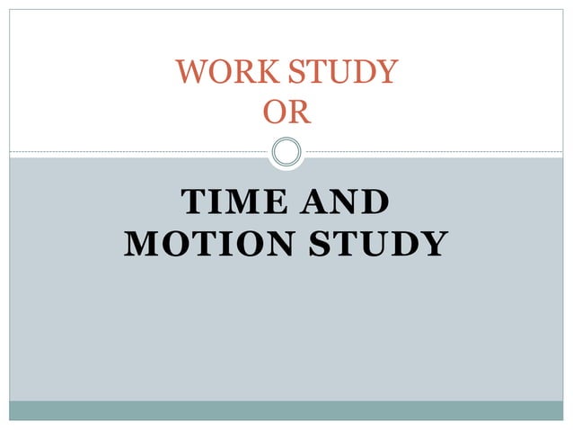 Time and motion study | PPTX
