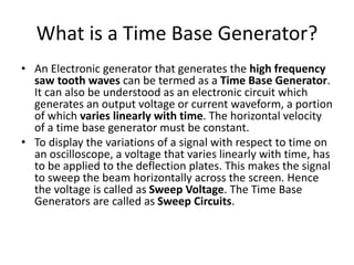 Time Base Generators or Sweep Circuits.pptx | Physics | Science