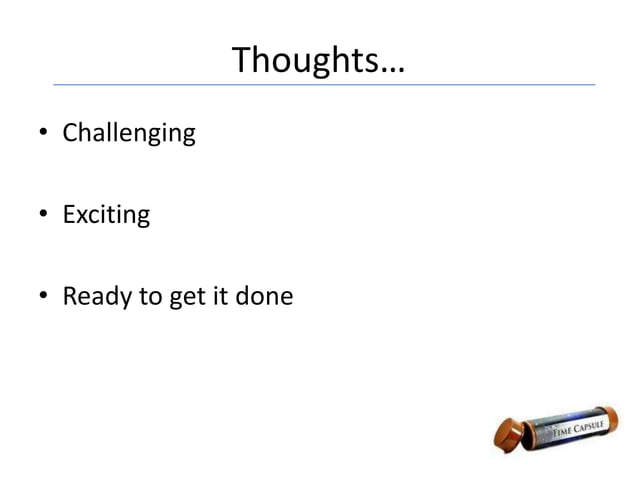 Time Capsule First Day Thoughts | PPT