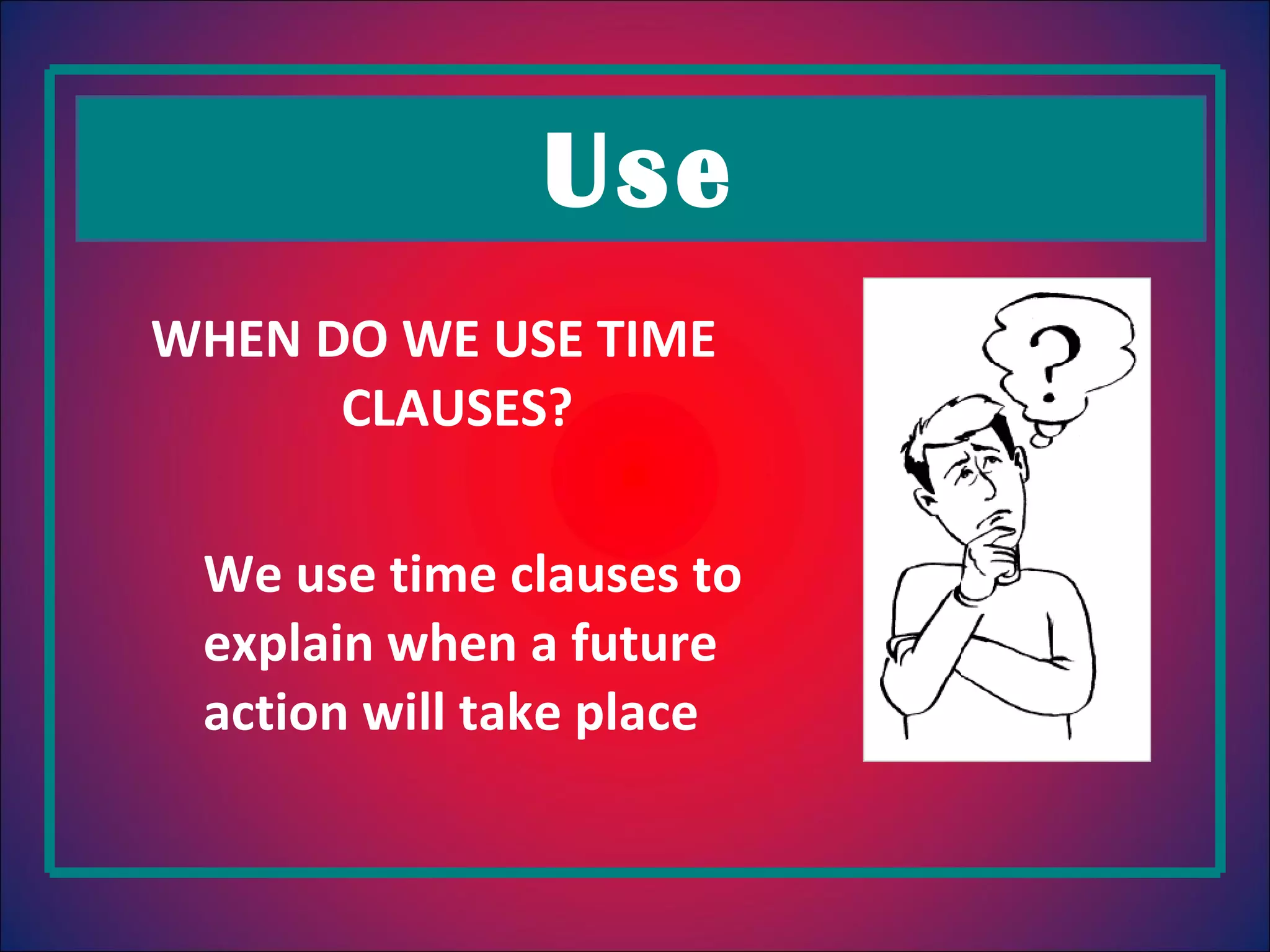 Time Clauses | PPT