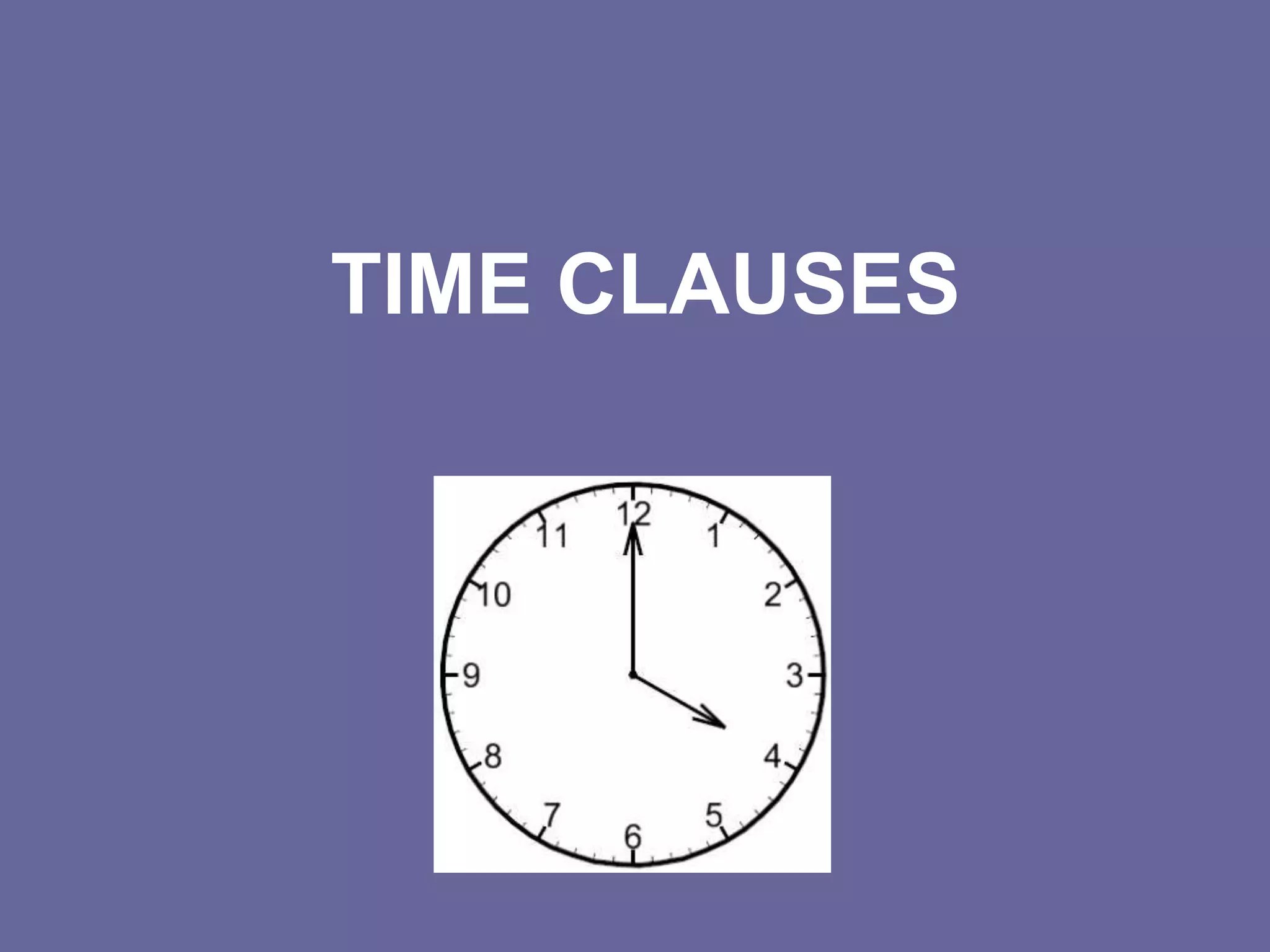 Time clauses | PPT