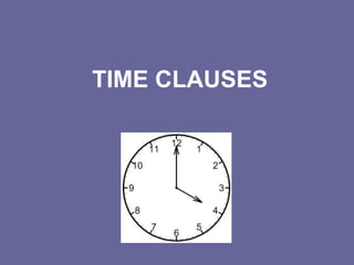 Time clauses | PPT