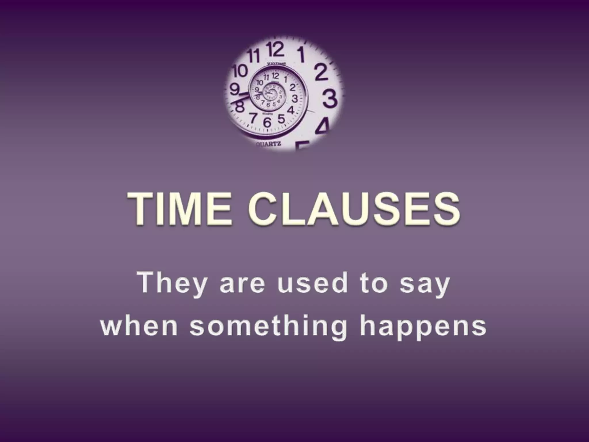 Time clauses | PPTX