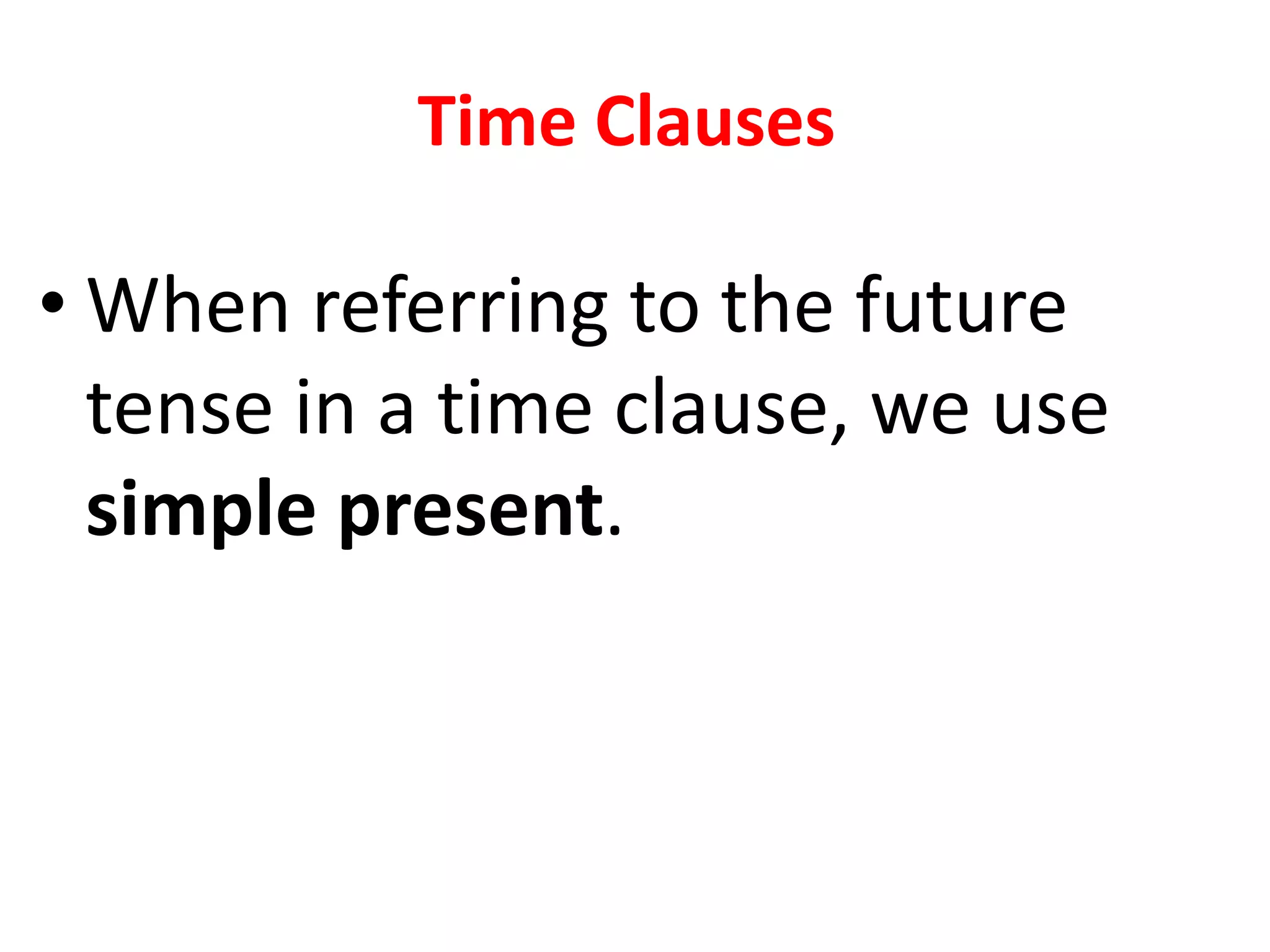 E4 Time clauses | PPTX