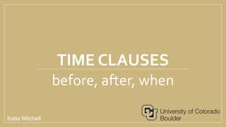 Time Clauses | PPTX