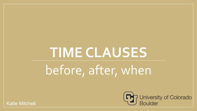 Time Clauses | PPTX