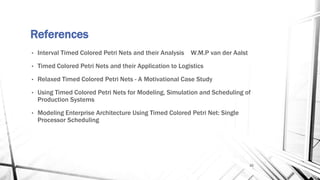 Timed Colored Perti Nets | PPTX | Computing | Technology & Computing