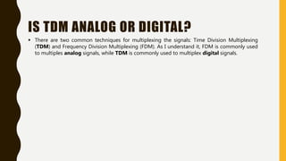 Time Division Multiplexing | PPTX
