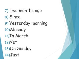 Time expressions present perfect past simple | PPT